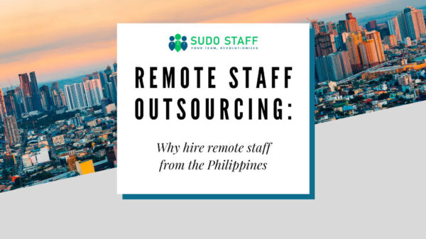 REMOTE STAFF OUTSOURCING: Why Hire Staff From The Philippines? » Sudo Staff